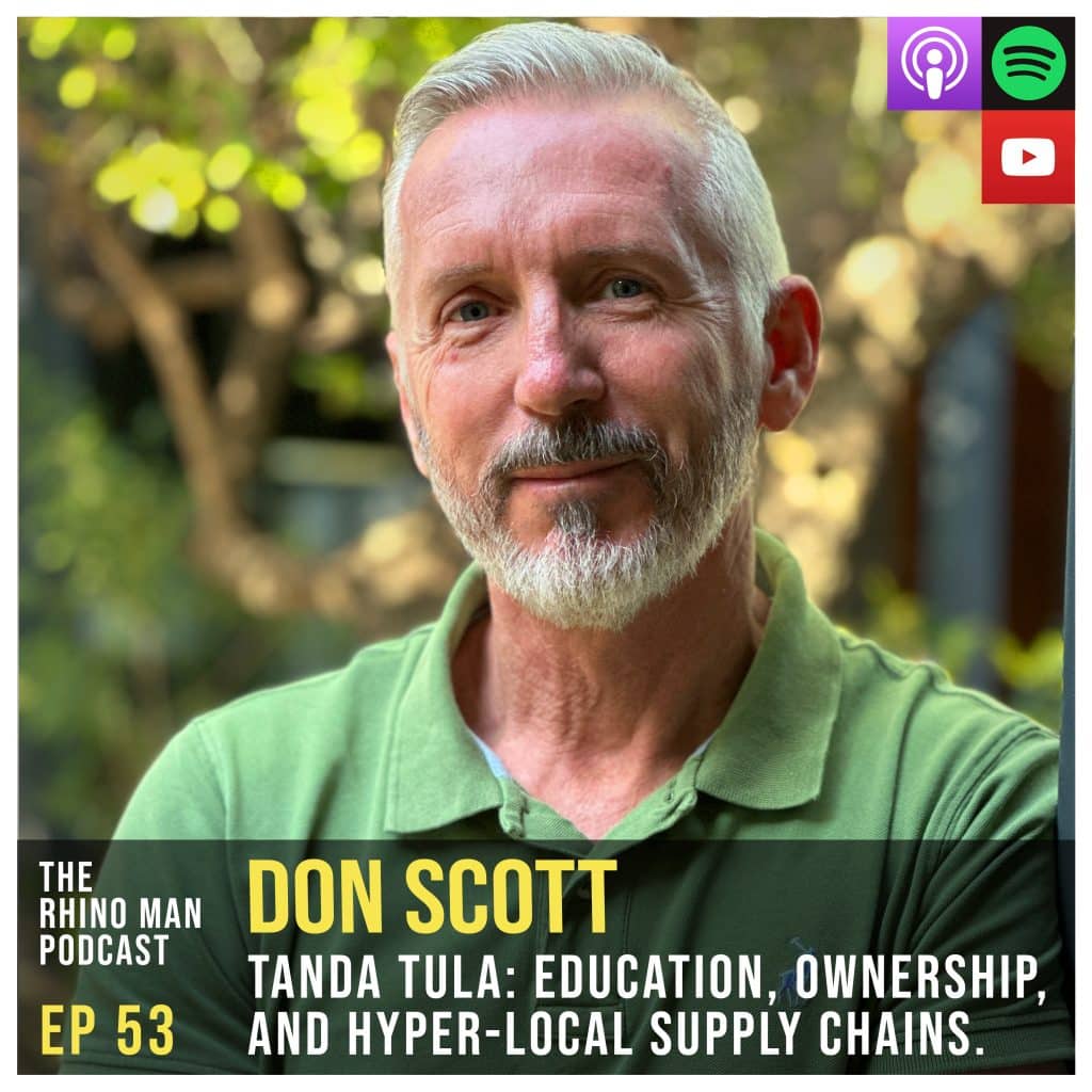 Ep 53: Don Scott – Tanda Tula, education, ownership, and hyper-local ...